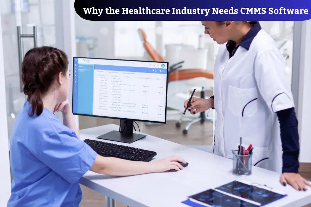 Why The Healthcare Industry Needs CMMS Software - VinzoTech Blog